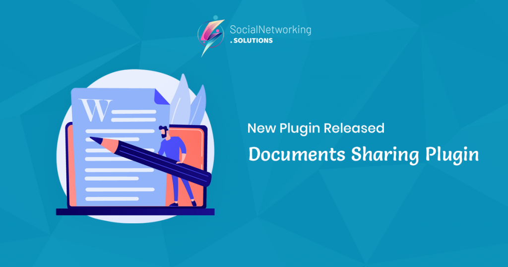 New Release Announcement – Documents Sharing Plugin | SocialNetworking.Solutions