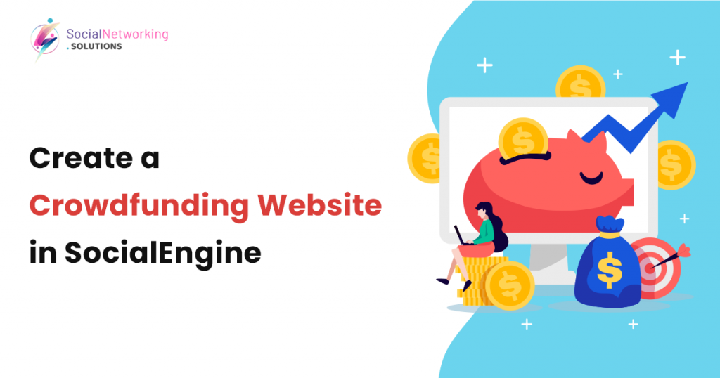 How to create a crowdfunding website using crowdfunding plugins in SocialEngine ...